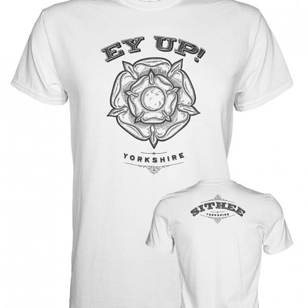 Ey up! Sithee Yorkshire Slang T-Shirt | Double-Sided | I'm From Yorkshire